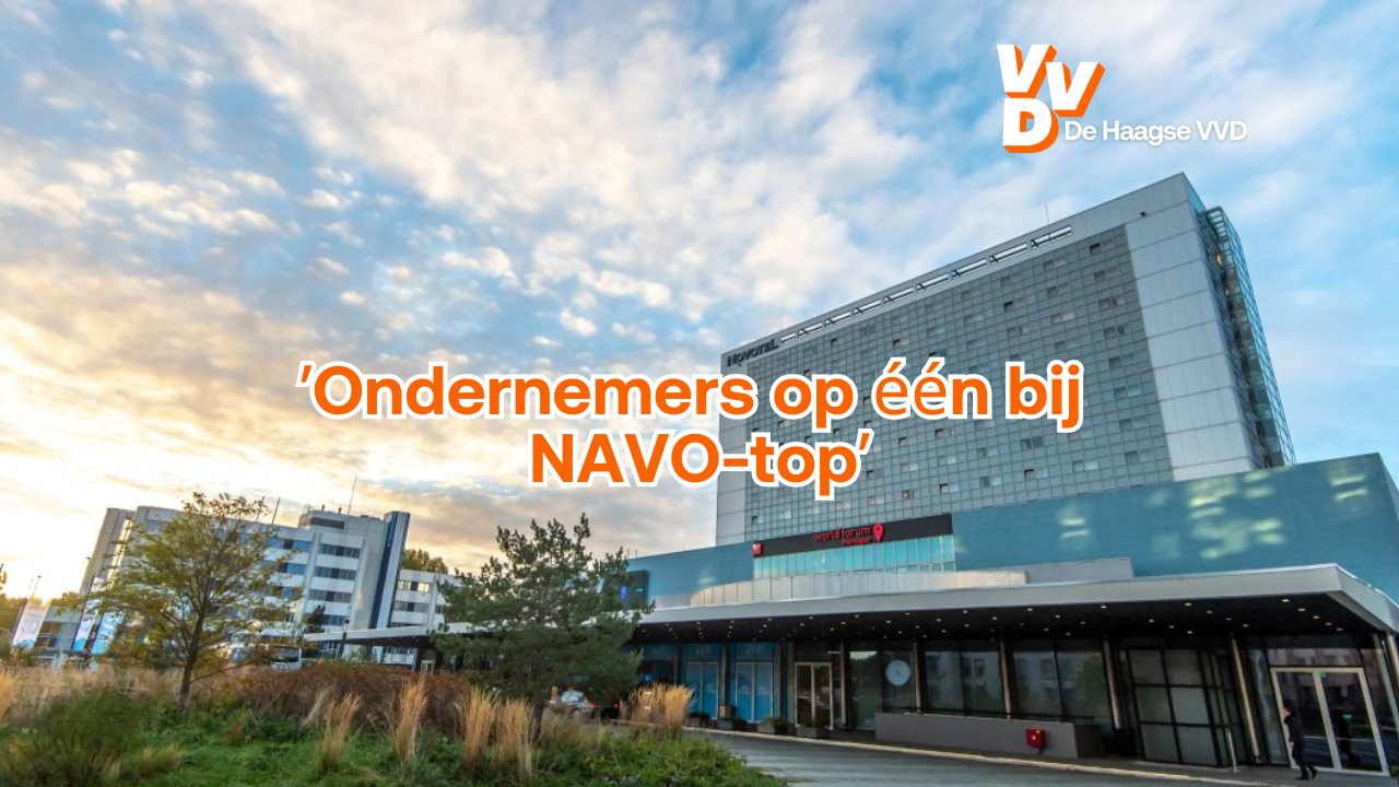 ’Ondernemers op één bij NAVO-top’ - VVD Den Haag
