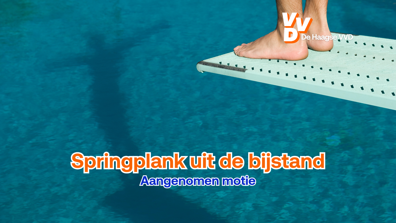 Springplank uit de bijstand - VVD Den Haag