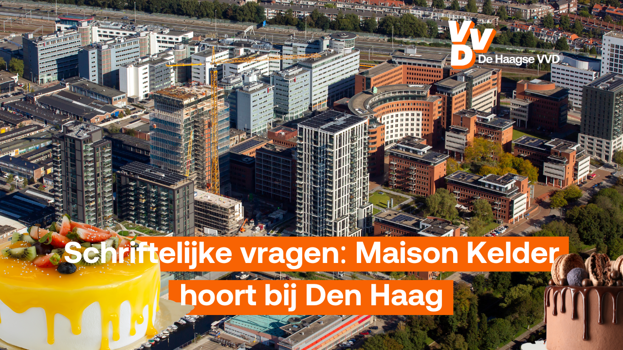 Schriftelijke vragen: Maison Kelder hoort bij Den Haag - VVD Den Haag